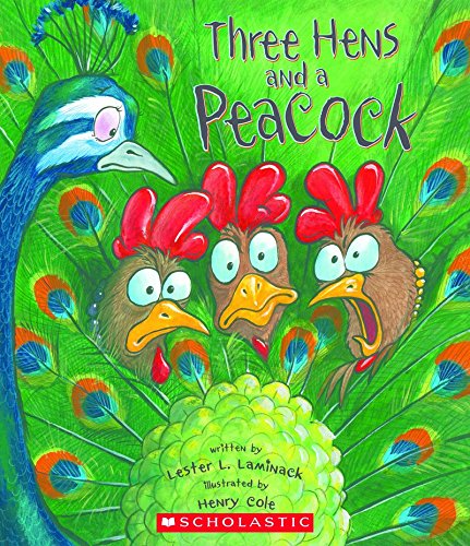 Three Hens and a Peacock: Amazon.co.uk: 9780545560832: Books