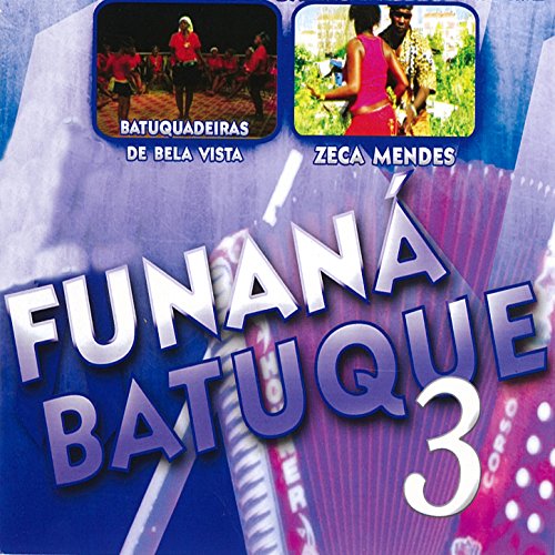 Funaná Batuque 3 von VARIOUS ARTISTS auf Amazon Music Unlimited