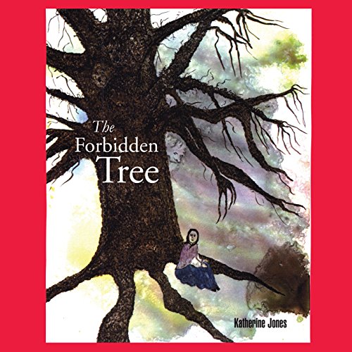 The Forbidden Tree - Kindle edition by Jones, Katherine. Children ...