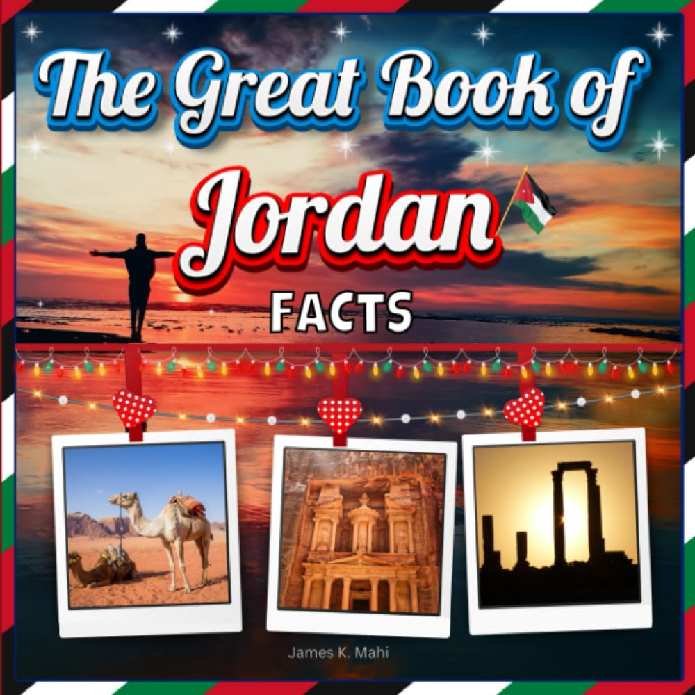 The Great Book of Jordan Facts: An Educational Jordan Travel Picture ...