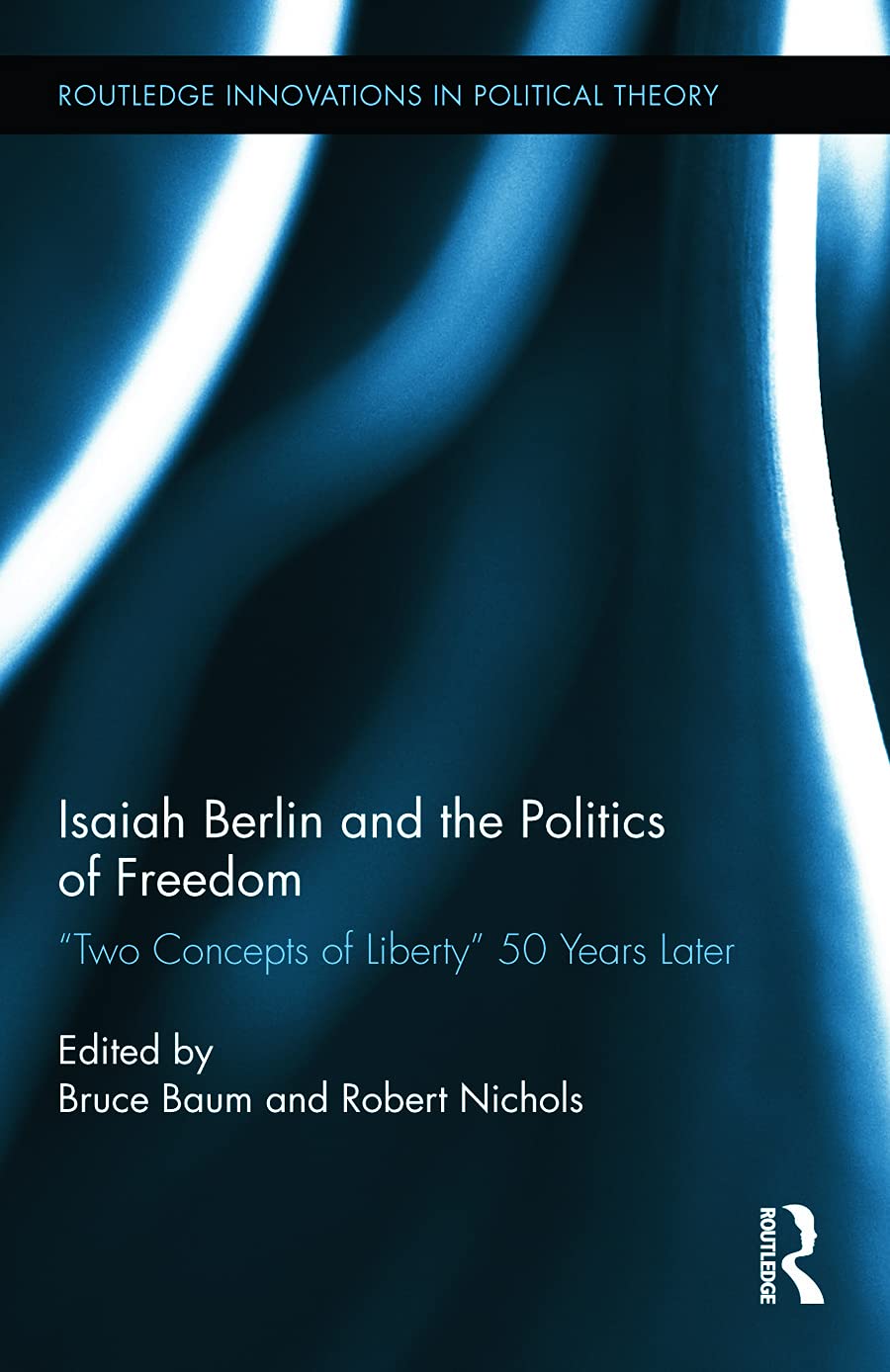 Amazon.com: Isaiah Berlin and the Politics of Freedom: ‘Two Concepts of ...