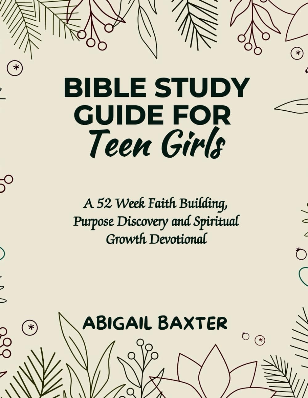 Amazon.com: Bible Study Guide For Teen Girls: A 52 Week Faith Building ...