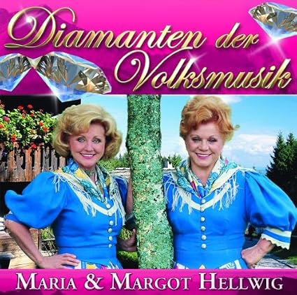Diamanten der Volksmusik - Hellwig,Maria & Margot: Amazon.de: Musik