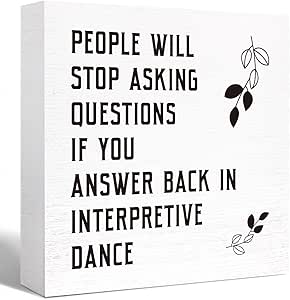 Funny Office Wood Box Sign People will Stop Asking Questions If You ...