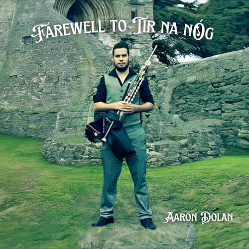 Play Farewell to Tir Na n Ó g by Aaron Dolan on Amazon Music Unlimited