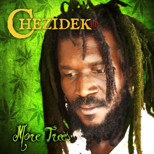 Amazon.com: Chezidek EP - More Trees : Chezidek: Digital Music
