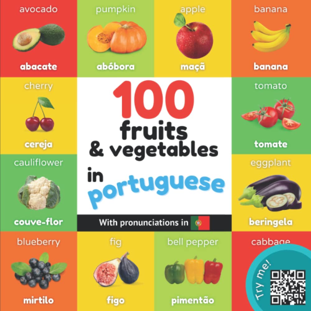 100 fruits and vegetables in portuguese: Bilingual picture book for ...