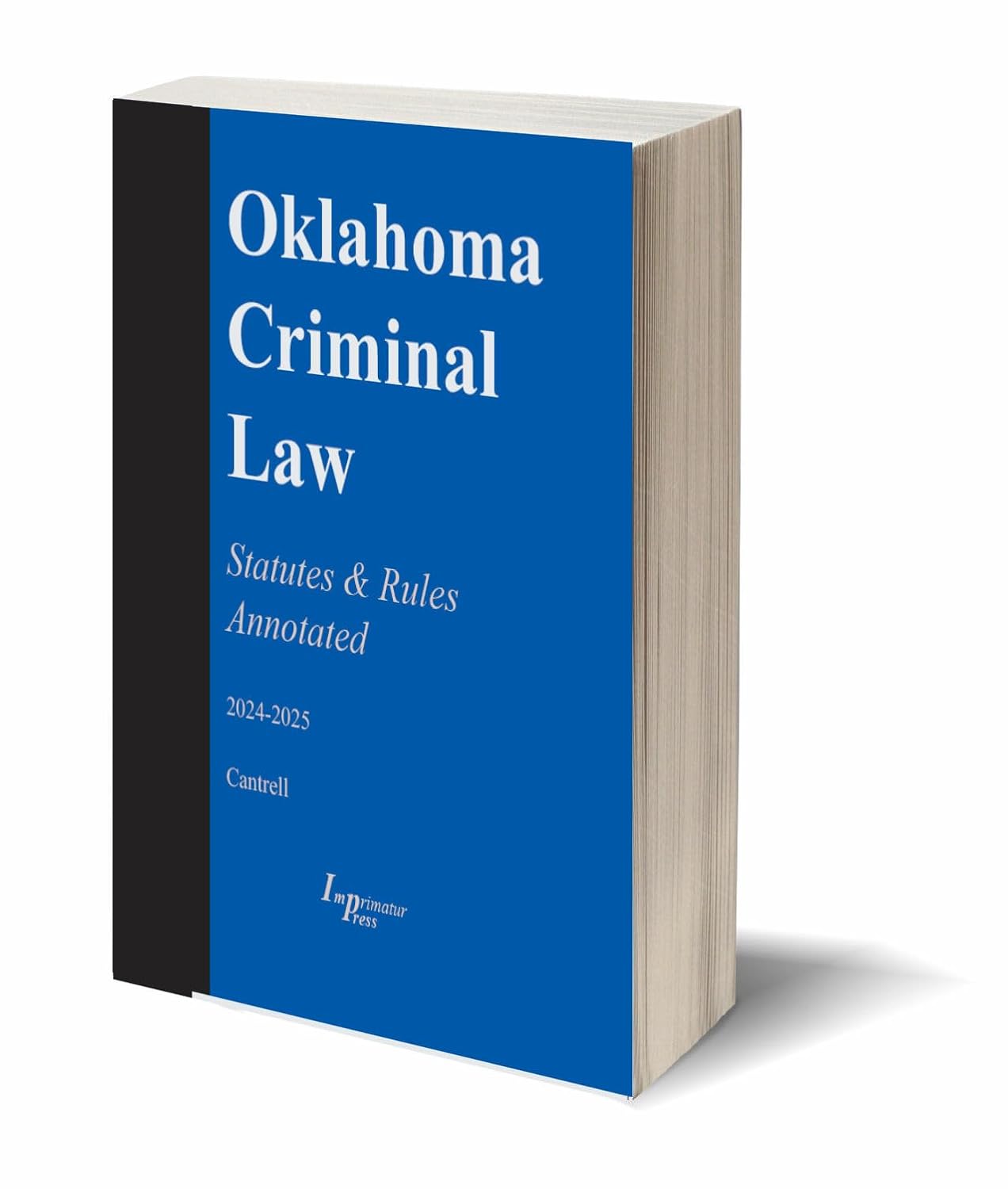 Oklahoma Criminal Law-Statutes & Rules-Annotated, 2024-2025 ed ...