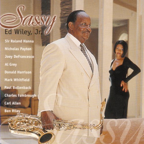 Play Sassy by Ed Wiley, Jr. feat. Charles Fambrough, Carl Allen, Sir ...