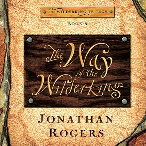 Amazon.com: The Way of the Wilderking: Wilderking Trilogy (Audible ...