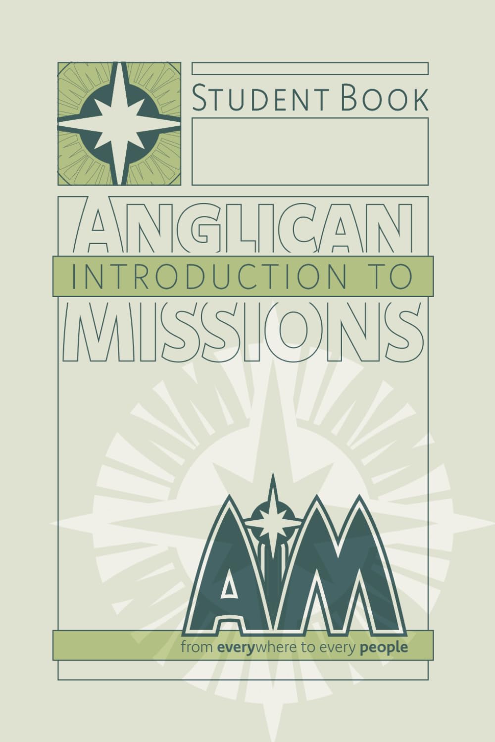 Anglican Introduction to Missions: Student Book: Missionary Network ...