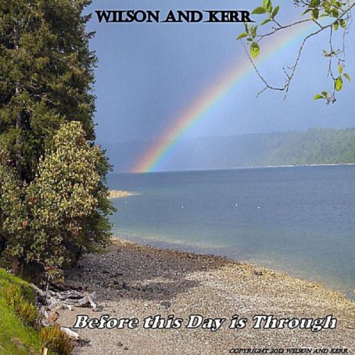 Amazon MusicでWilson and KerrのBefore This Day Is Throughを再生する