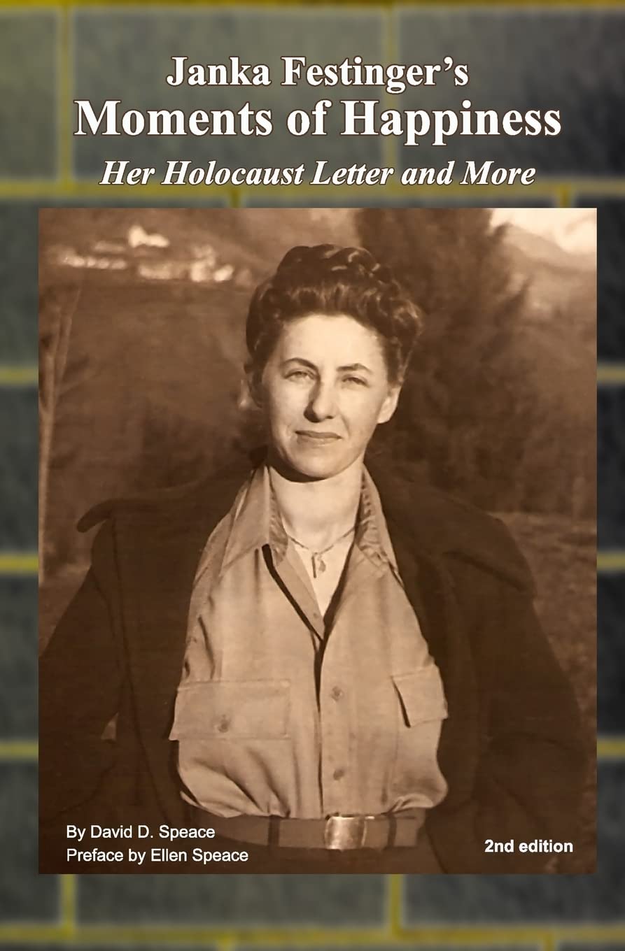 Janka Festinger's Moments of Happiness: Her Holocaust Letter and More ...