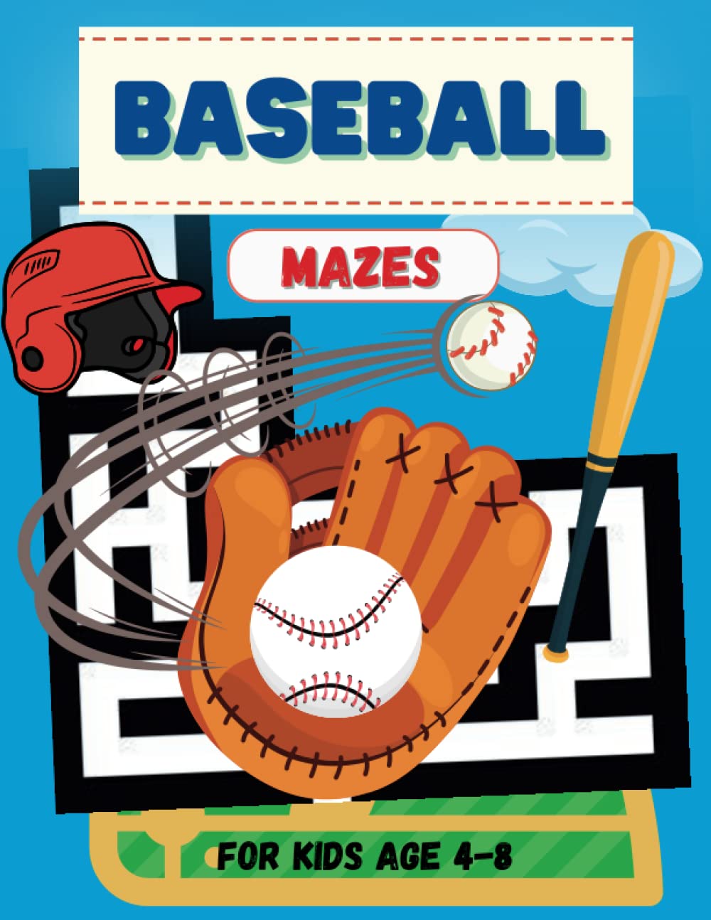 Baseball Mazes For Kids Age 4-8: Baseball Maze Activity Book For Kids 4 ...