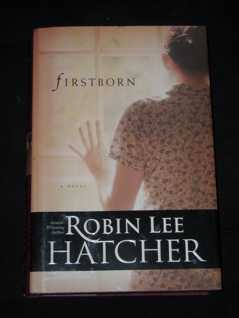 Firstborn: Hatcher, Robin Lee: 9780842340106: Amazon.com: Books