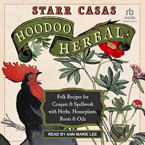 Amazon.com: Hoodoo Herbal: Folk Recipes for Conjure & Spellwork with ...