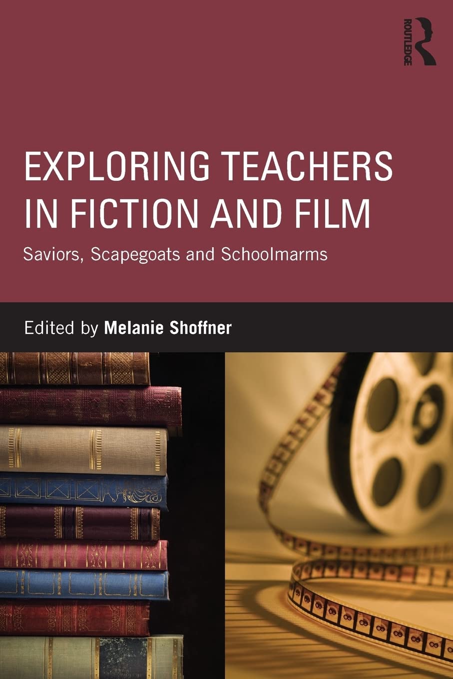 Amazon.com: Exploring Teachers in Fiction and Film: Saviors, Scapegoats ...