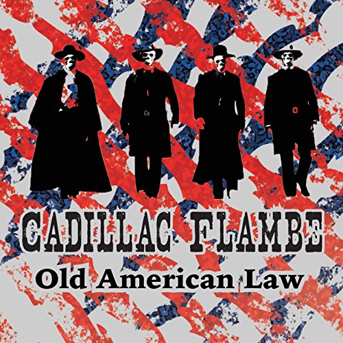 Écouter Old American Law par Cadillac Flambe sur Amazon Music Unlimited