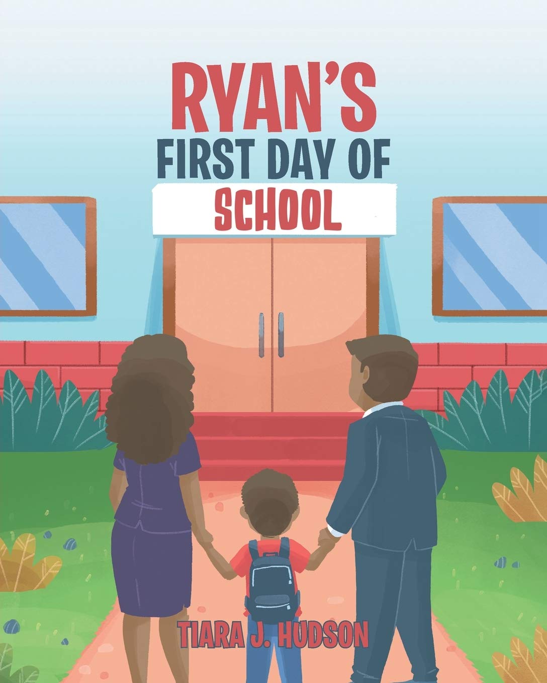 Ryan's First Day of School: Hudson, Tiara J: 9781640965966: Amazon.com ...