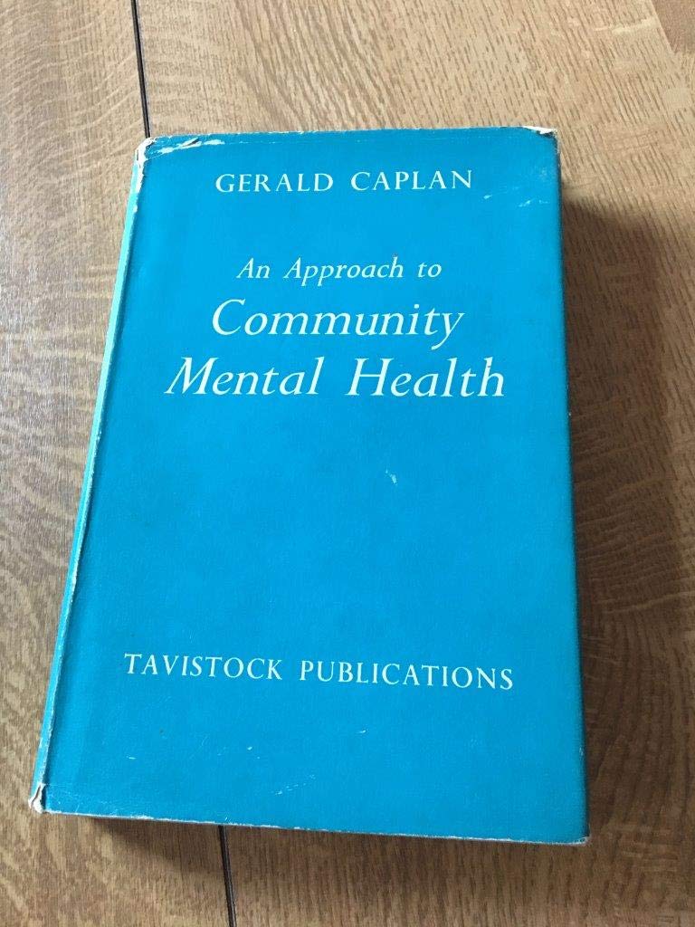 Approach to Community Mental Health: Gerald Caplan: 9780808900931 ...