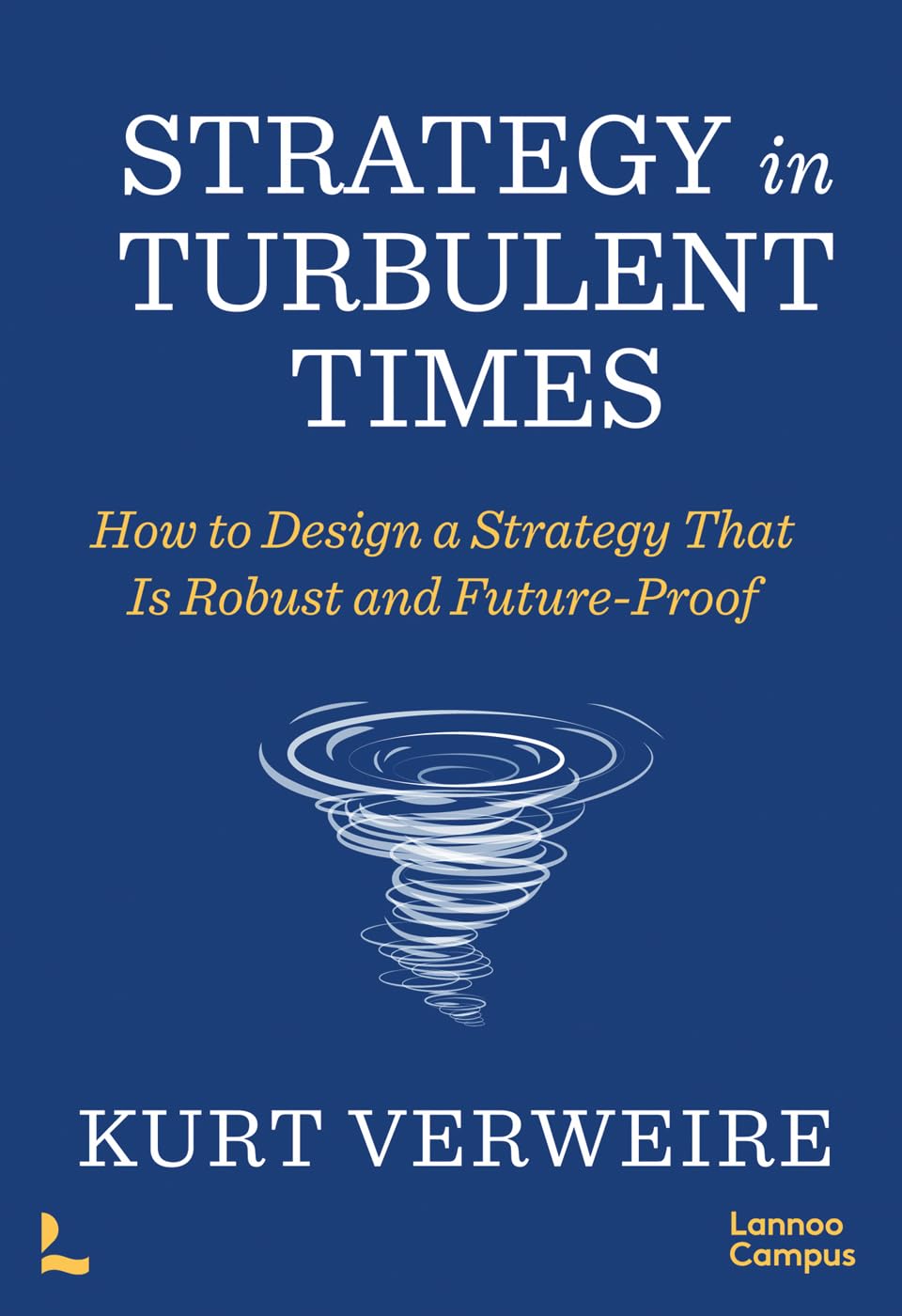 Amazon.com: Strategy in Turbulent Times: How to Design a Strategy that ...