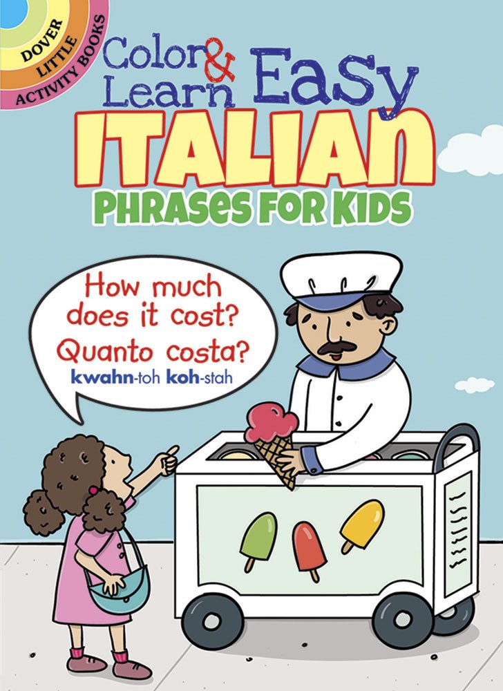 Color & Learn Easy Italian Phrases for Kids (Little Activity Books ...