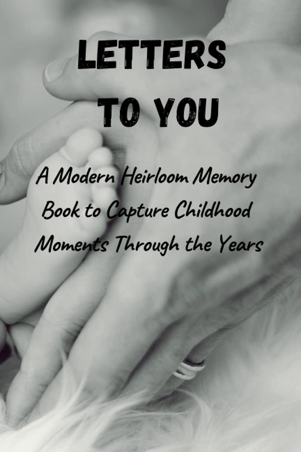 Buy Letters to You: Letters to You: A Modern Heirloom Memory Book to ...