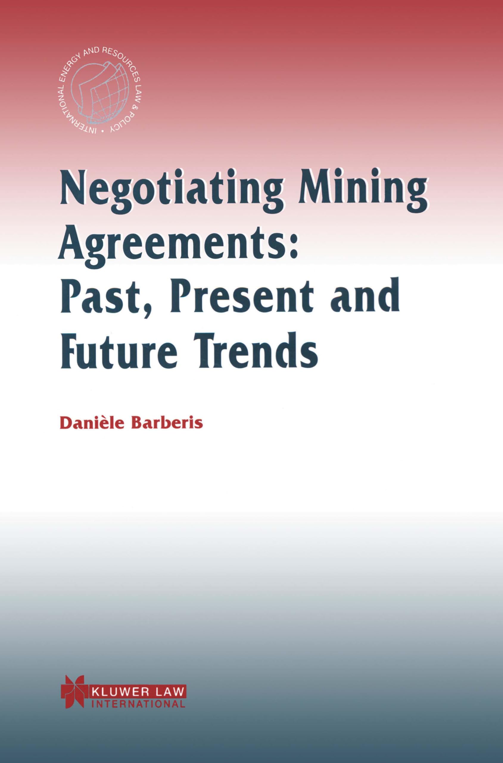 Negotiating Mining Agreements:Past, Present and Future Trends ...