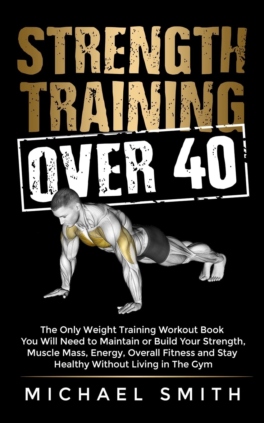 Buy Strength Training Over 40 Book Online at Low Prices in India ...