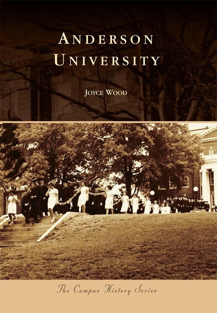 Anderson University (Campus History): Wood, Joyce: 9780738587158 ...