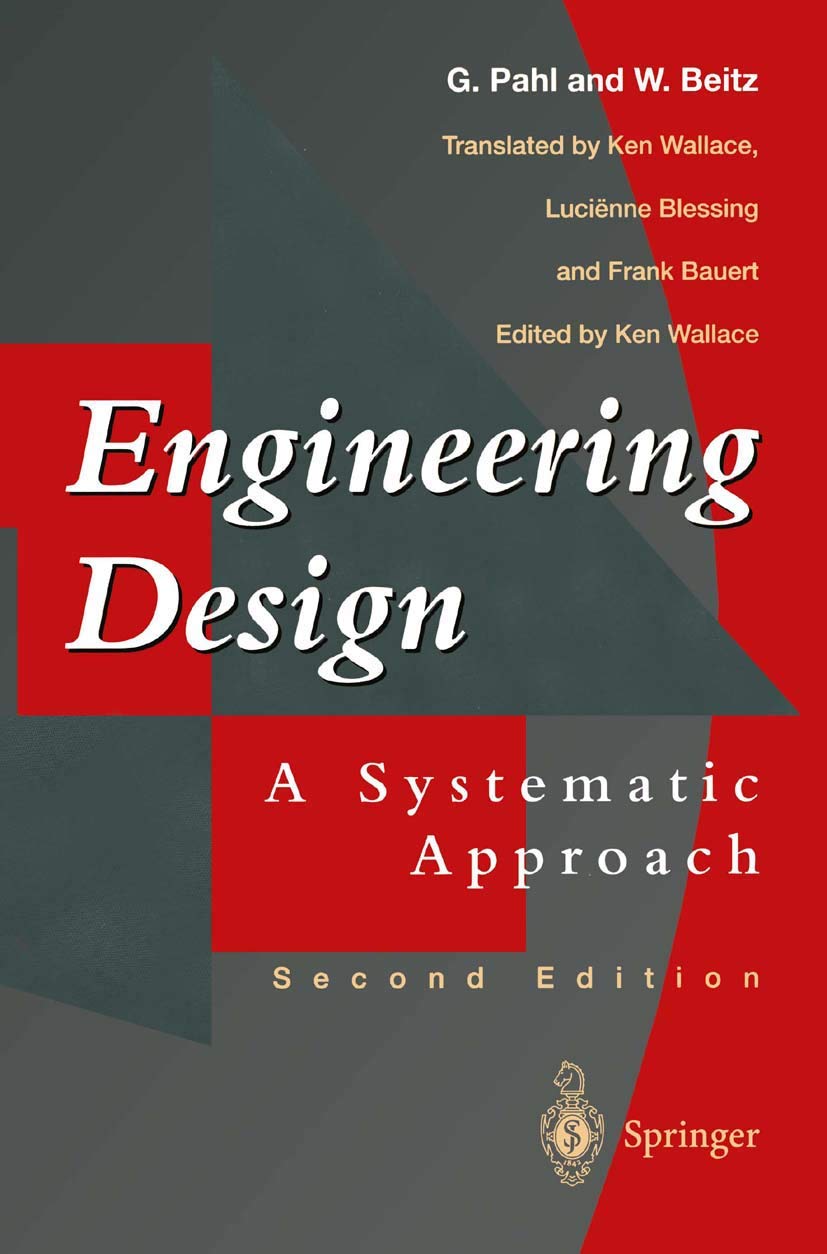 Engineering Design: A Systematic Approach: Pahl, Gerhard: 9783540199175: Amazon.com: Books