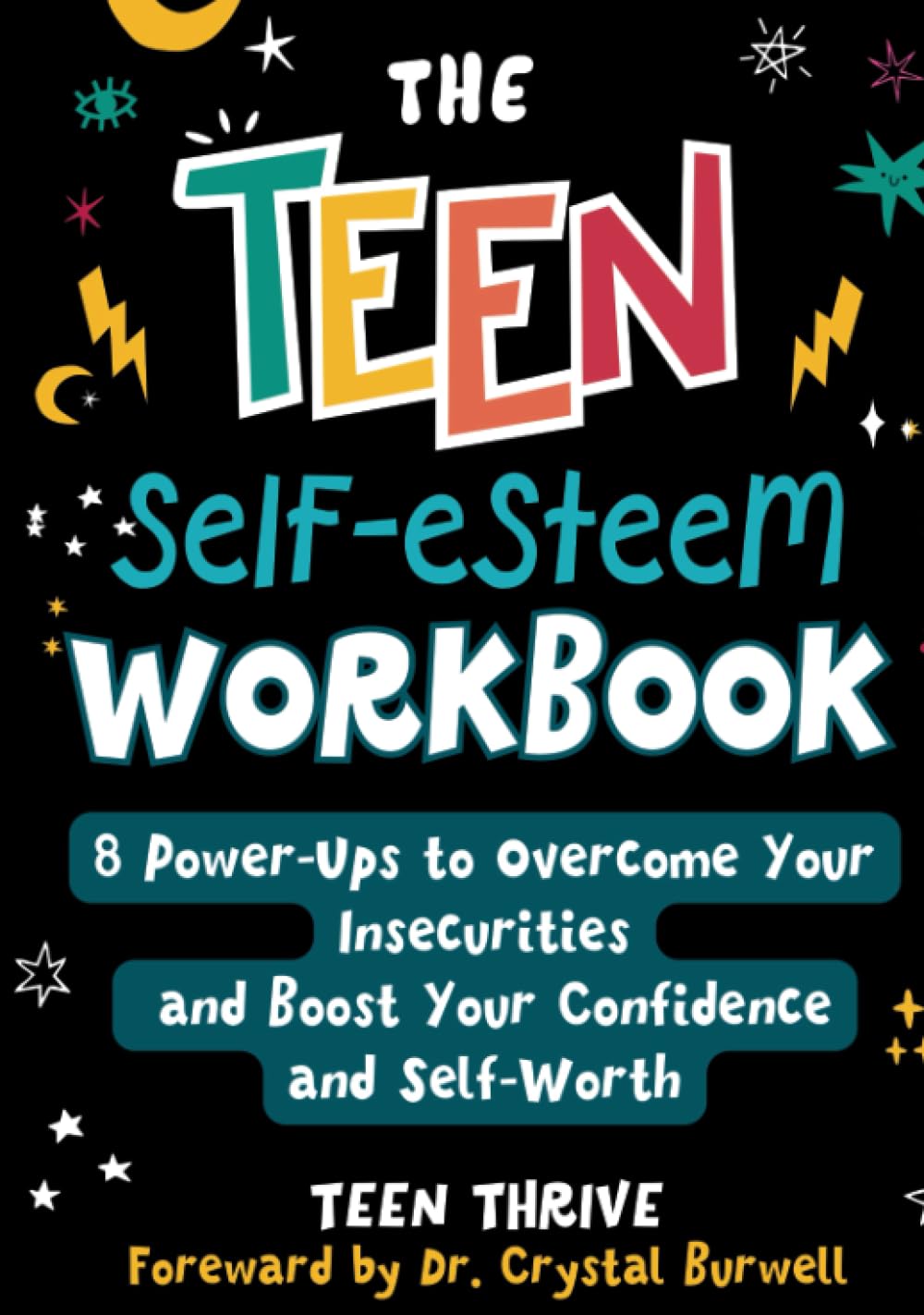Amazon.com: The Teen Self-Esteem Workbook: 8 Power-Ups to Overcome Your ...