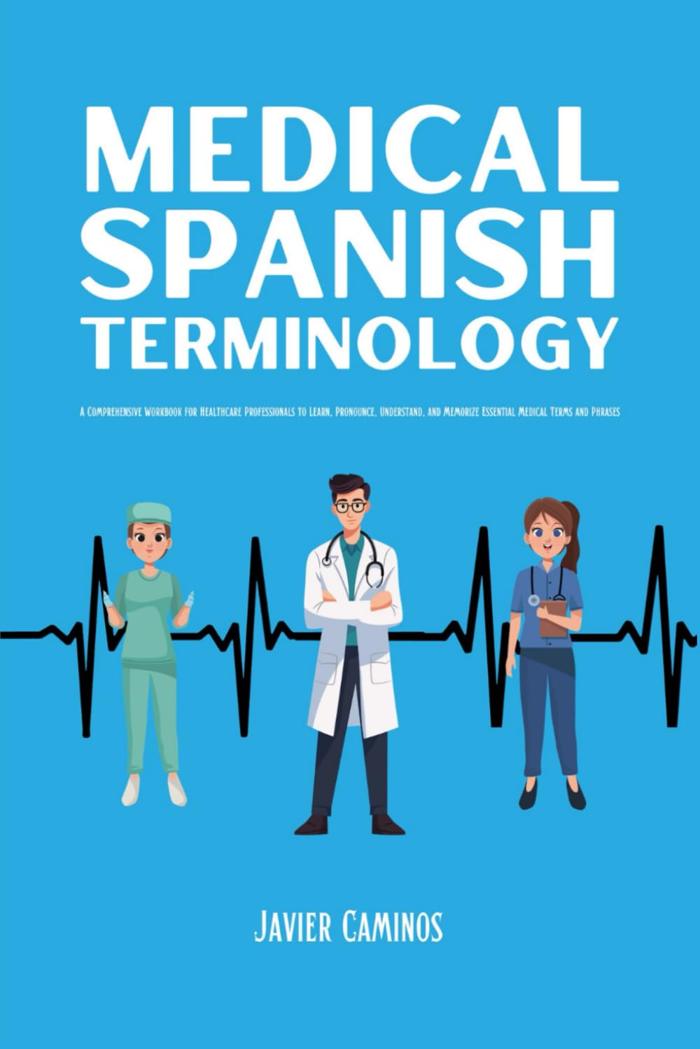 Medical Spanish Terminology Spanish For Medical Professionals With