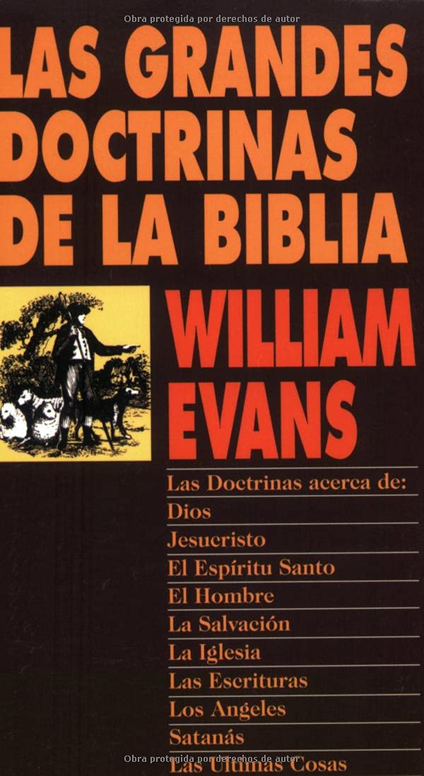 Las Grandes doctrinas de la Biblia (Spanish Edition): Evans, William: 9780825412226: Amazon.com ...
