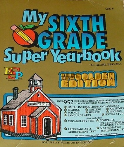 My Sixth Grade Super Yearbook: Bearl Brooks: 9780820900865: Amazon.com ...
