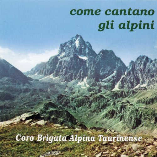 Amazon MusicでCoro brigata Alpina TaurinenseのCome cantano gli alpini ...