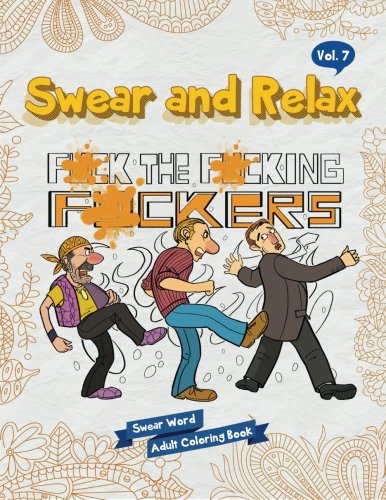 Amazon.com: F*ck the F*cking F*ckers (Sweary Coloring Book for Adults ...
