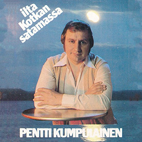 Écouter Ilta Kotkan Satamassa par Pentti Kumpulainen sur Amazon Music Unlimited