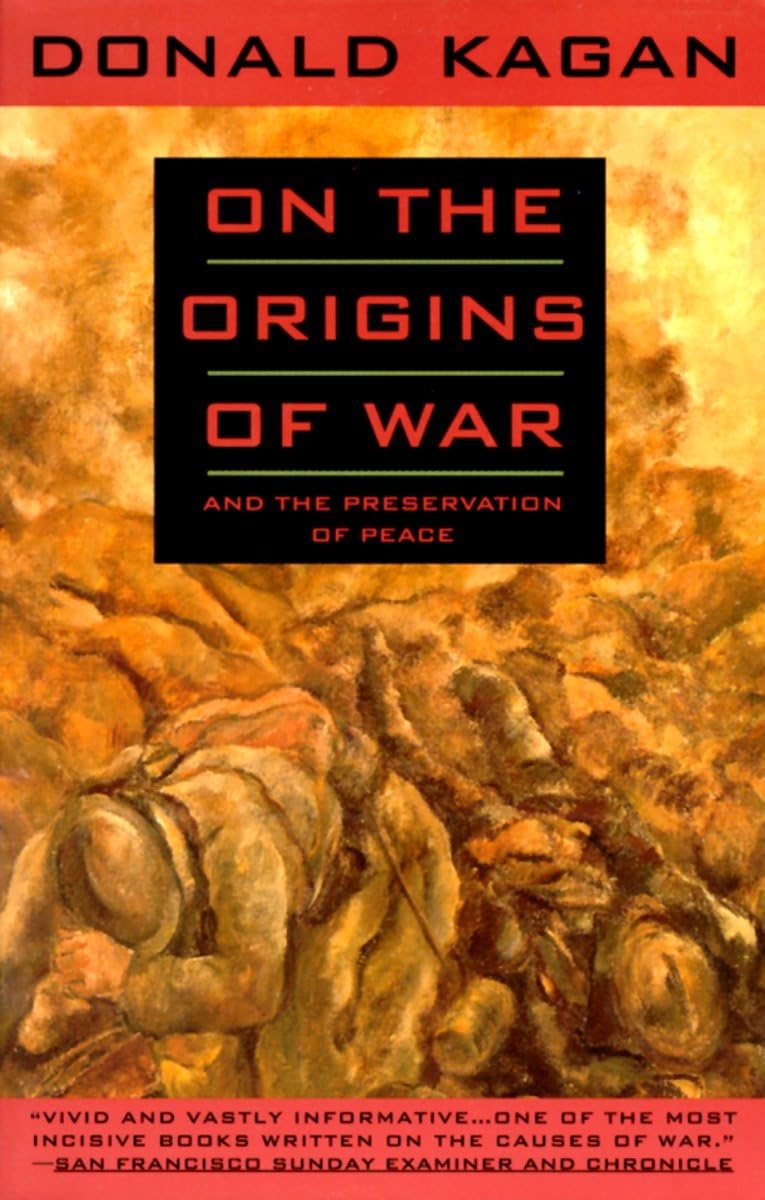 On the Origins of War: And the Preservation of Peace: Kagan, Donald ...