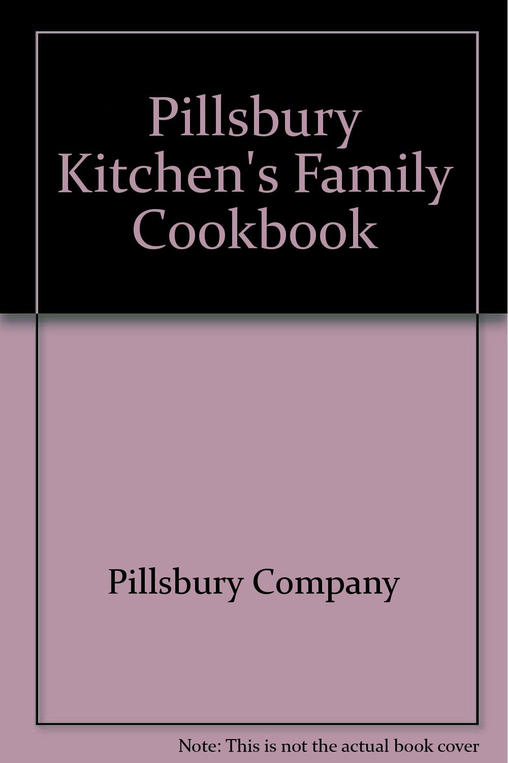 Pillsbury Kitchen's Family Cookbook: Pillsbury Company: 9780671245764 ...