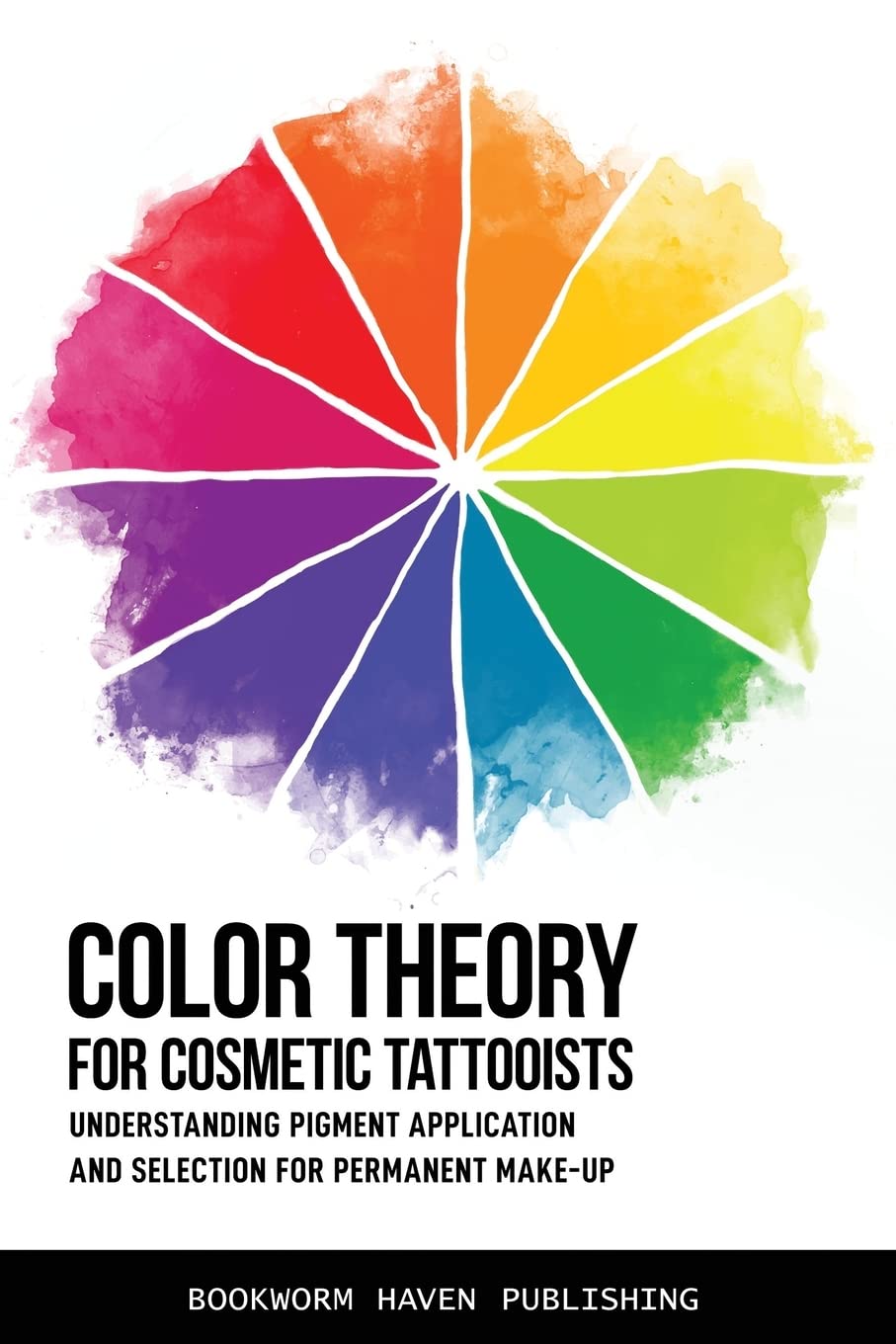 Amazon.com: COLOR THEORY FOR COSMETIC TATTOOISTS: Understanding Pigment ...
