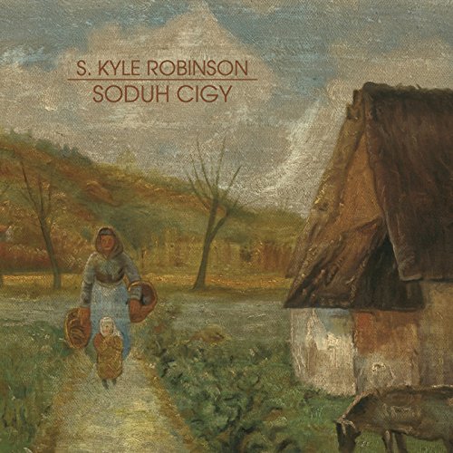 Play Soduh Cigy by S. Kyle Robinson on Amazon Music