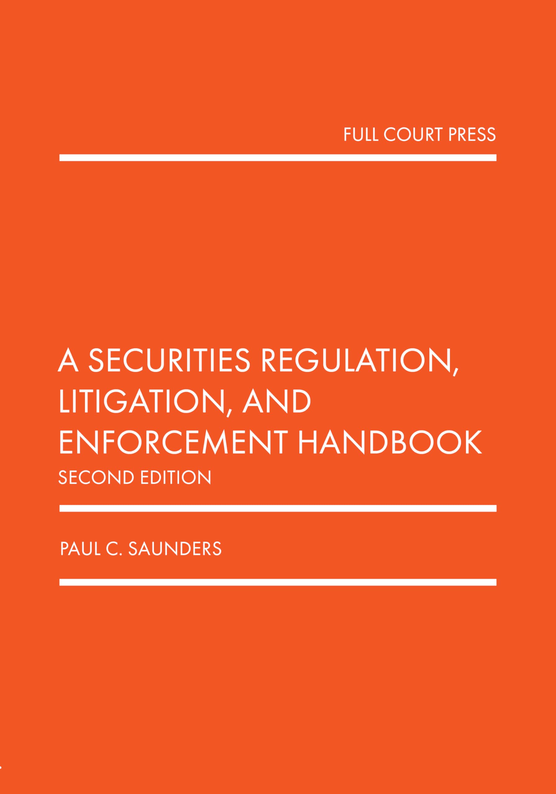 A Securities Regulation, Litigation, and Enforcement Handbook: Paul ...