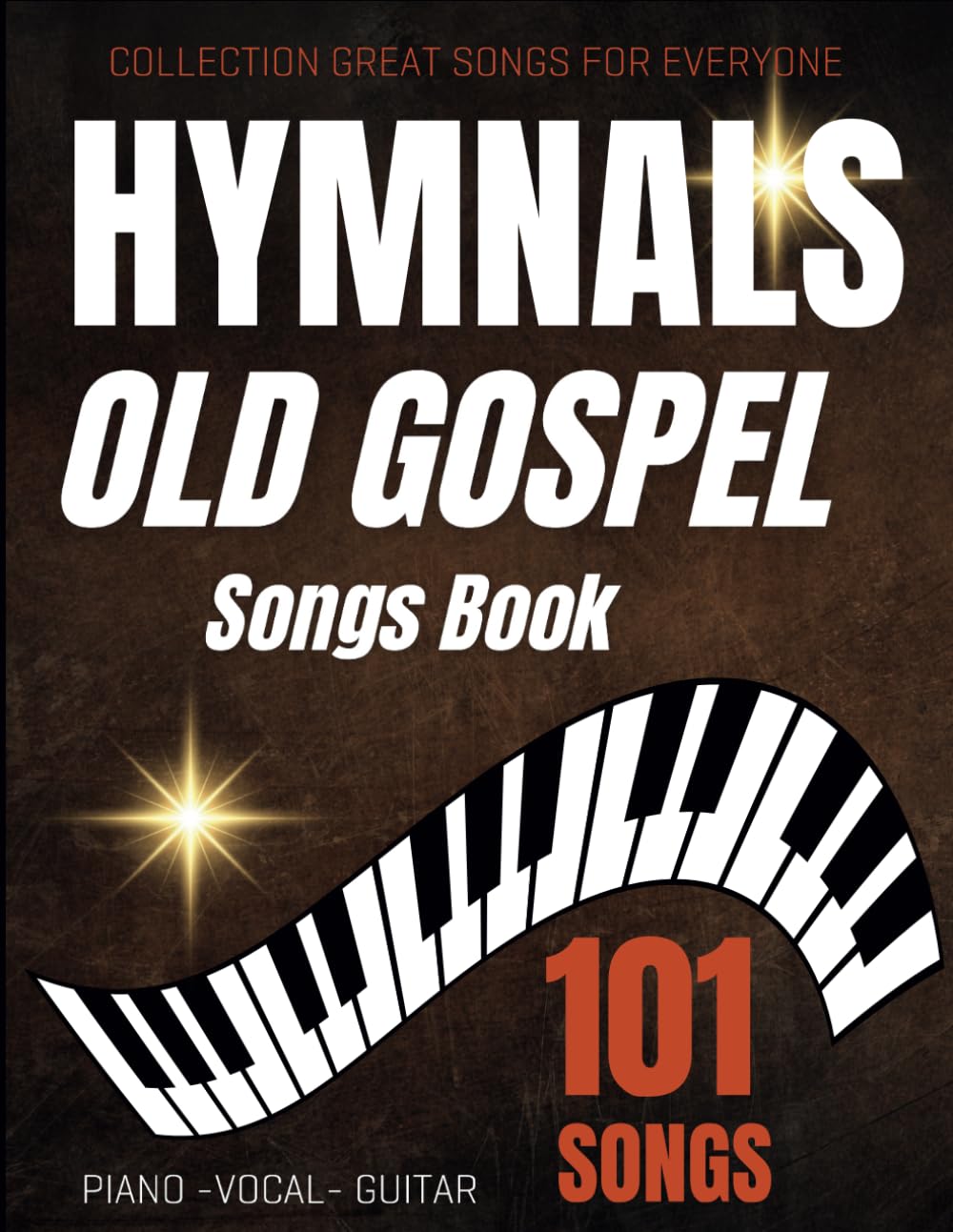 Hymnals Old Gospel Songs Book: Collection of 101 Great Songs For ...