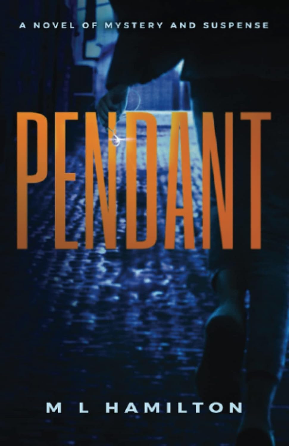 Amazon.com: Pendant: 9780692972649: Hamilton, M L: Books