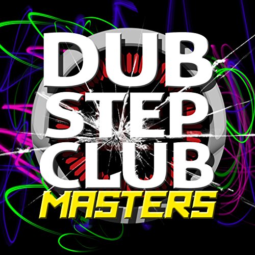 Amazon.co.jp: Dubstep Club Masters : Dubstep Mix Collection, Dubstep ...