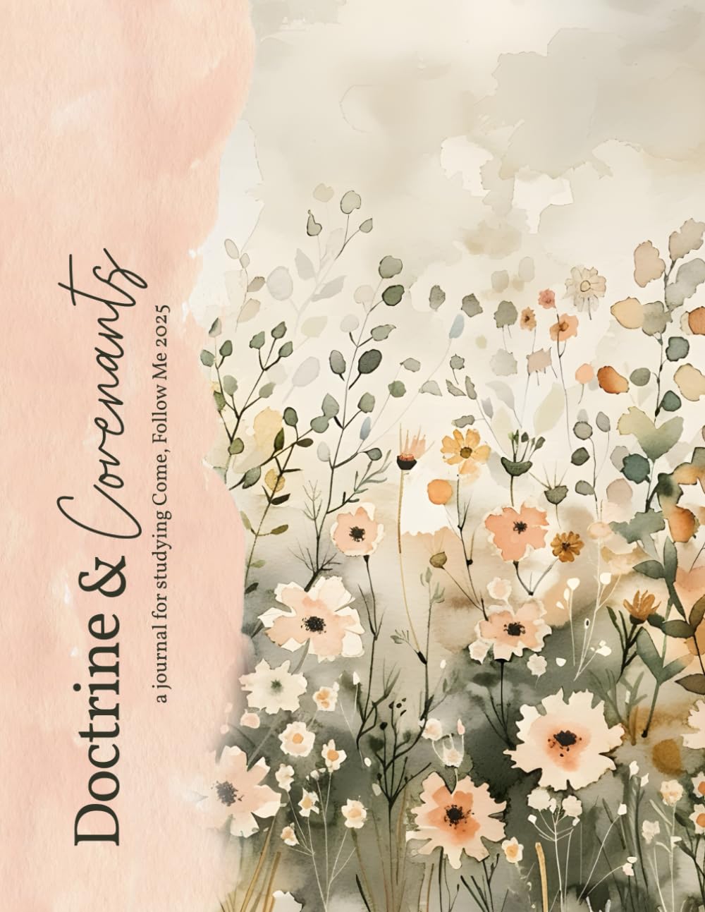 Doctrine and Covenants Journal for 2025: A Come, Follow Me Study ...