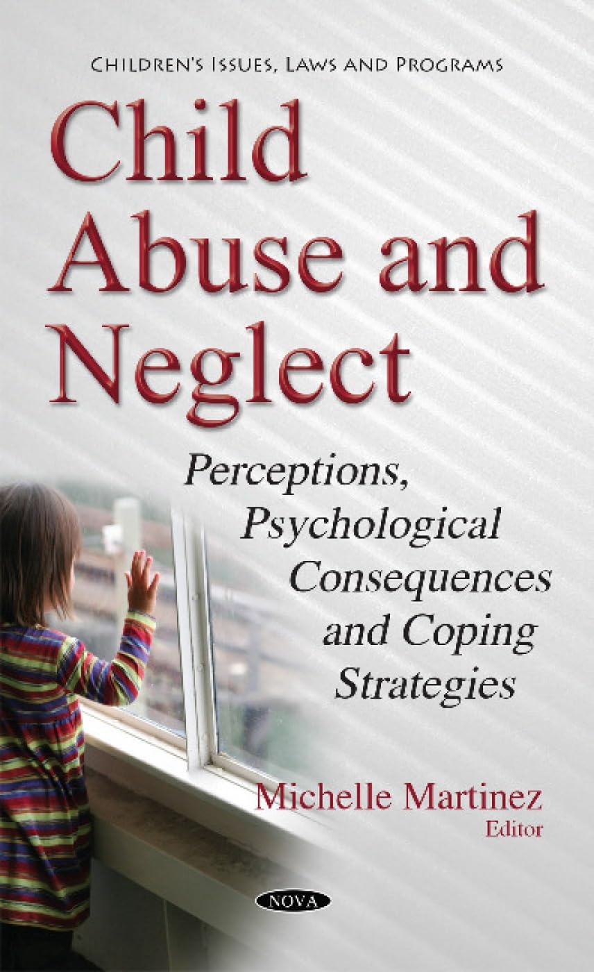 Child Abuse and Neglect: Perceptions, Psychological Consequences and ...