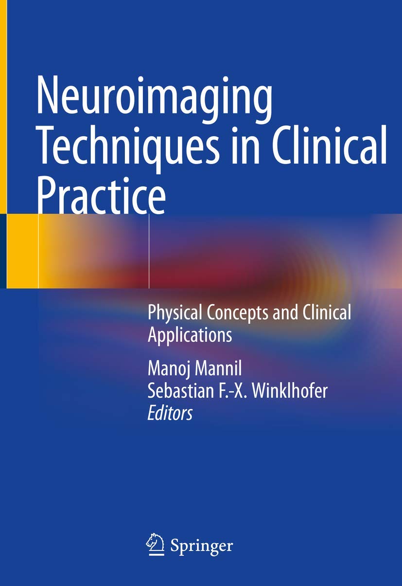 Neuroimaging Techniques in Clinical Practice: Physical Concepts and ...