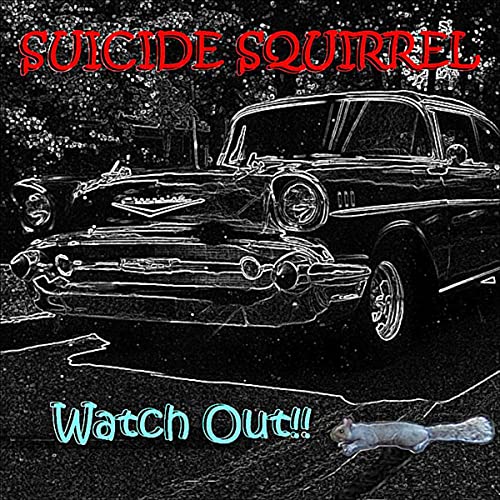 Amazon.com: Watch Out : Suicide Squirrel: Digital Music